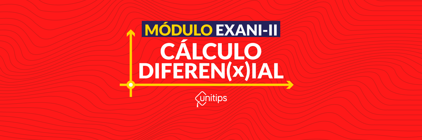 Módulo de Cálculo diferencial e integral del EXANI-II